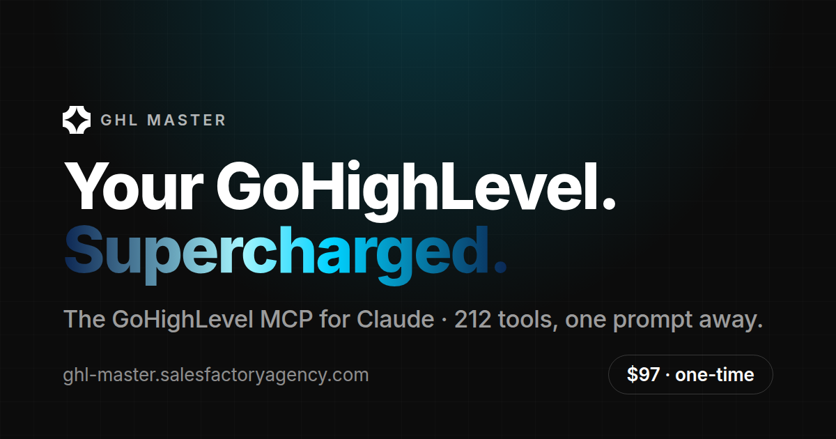 GHL Master — Run GoHighLevel with AI | The GoHighLevel MCP for Claude